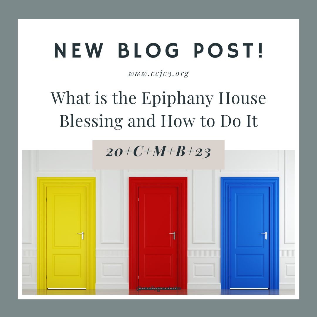 What is the Epiphany House Blessing? - CCJC